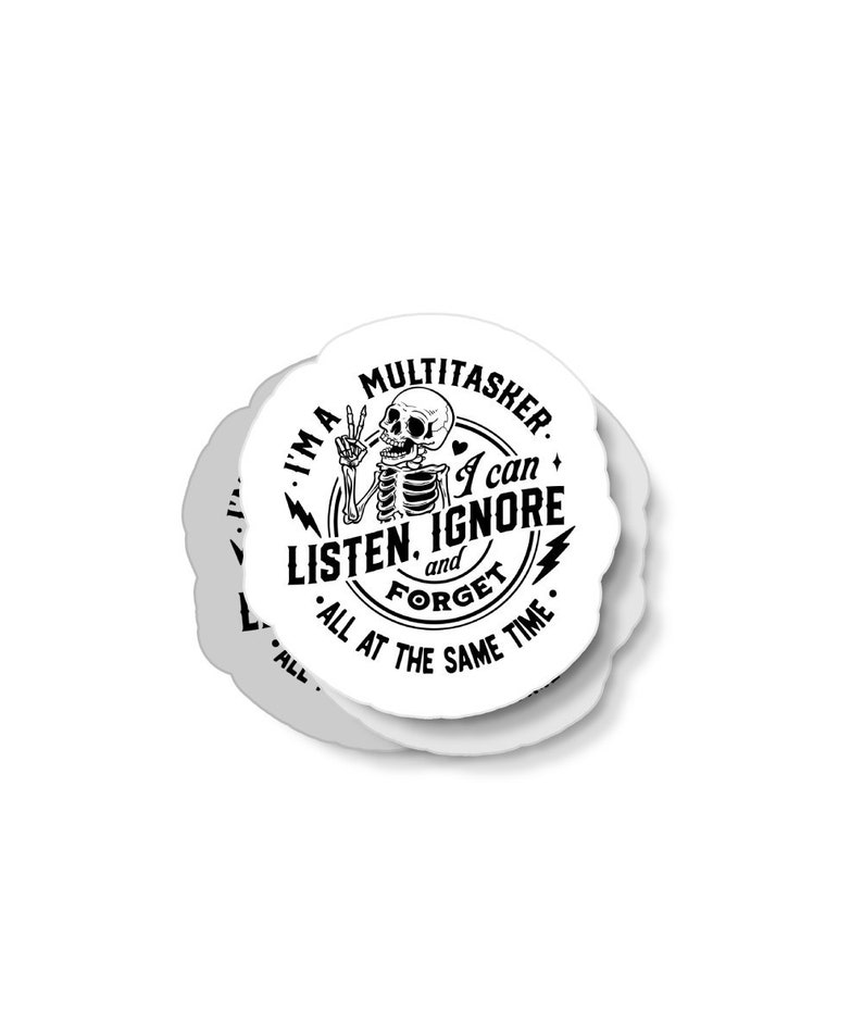 Funny Multitasking Skeleton Sticker, I'm A Multitasker Humorous Decal ...