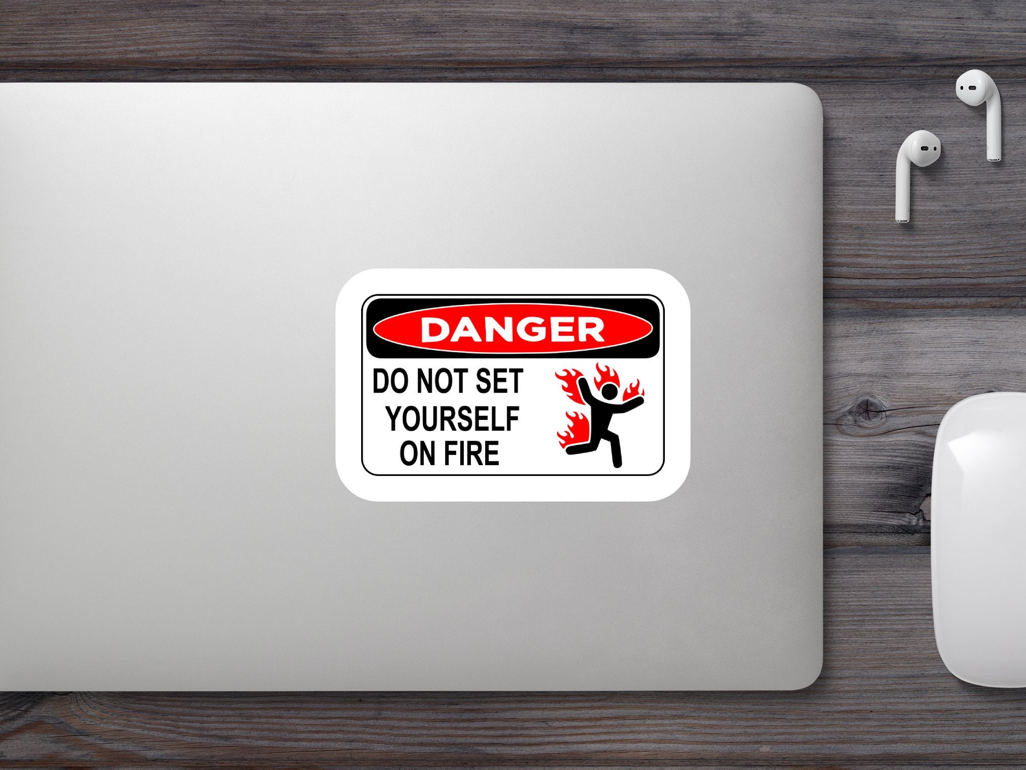 Danger Sign Comedy Sticker, Funny Safety Warning, Do Not Set Yourself ...
