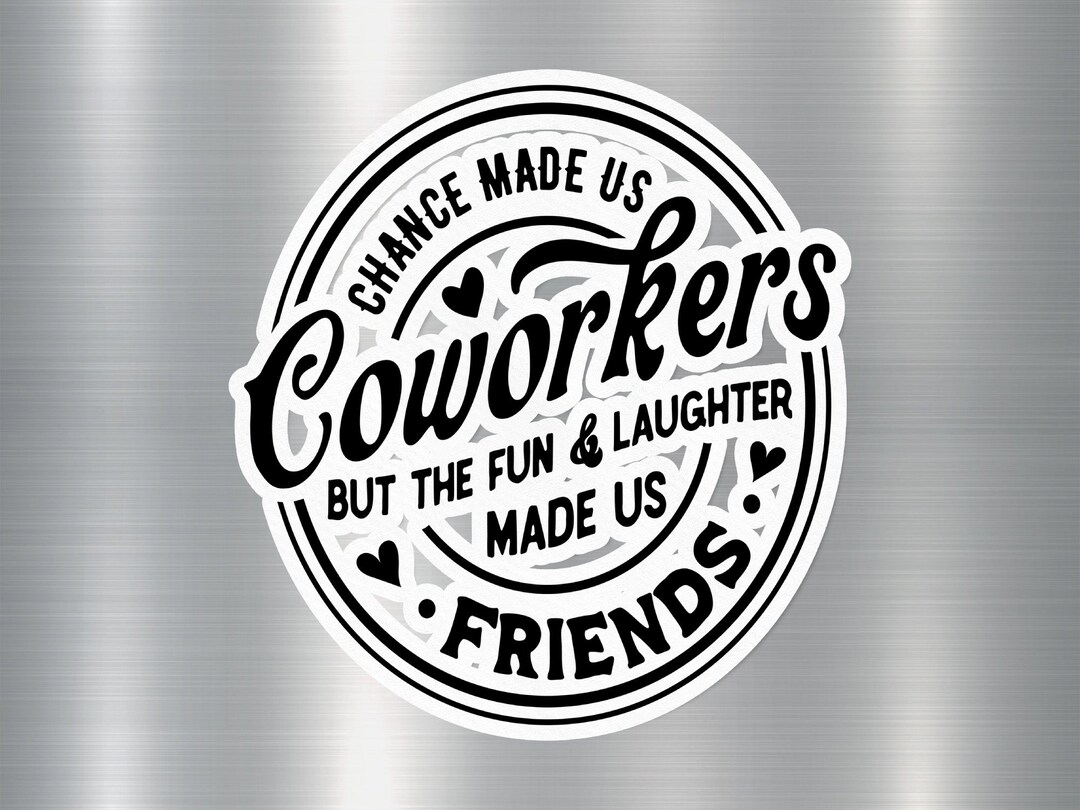Coworkers Friends Quote Sticker, Workplace Friendship Decal, Office ...