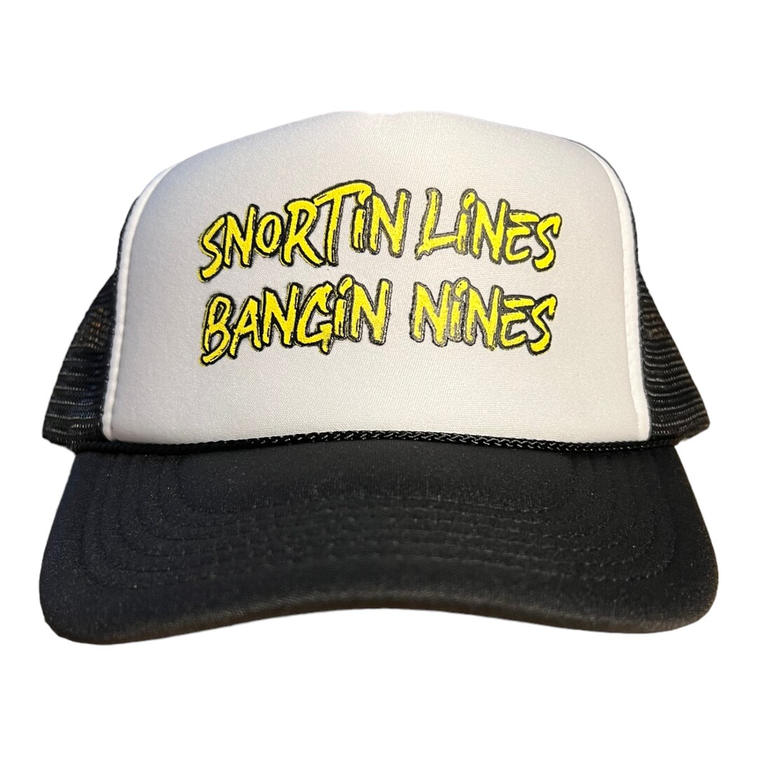 Funny Trucker Hat: Snortin Lines Bangin Nines - Two Tone Snapback - Etsy