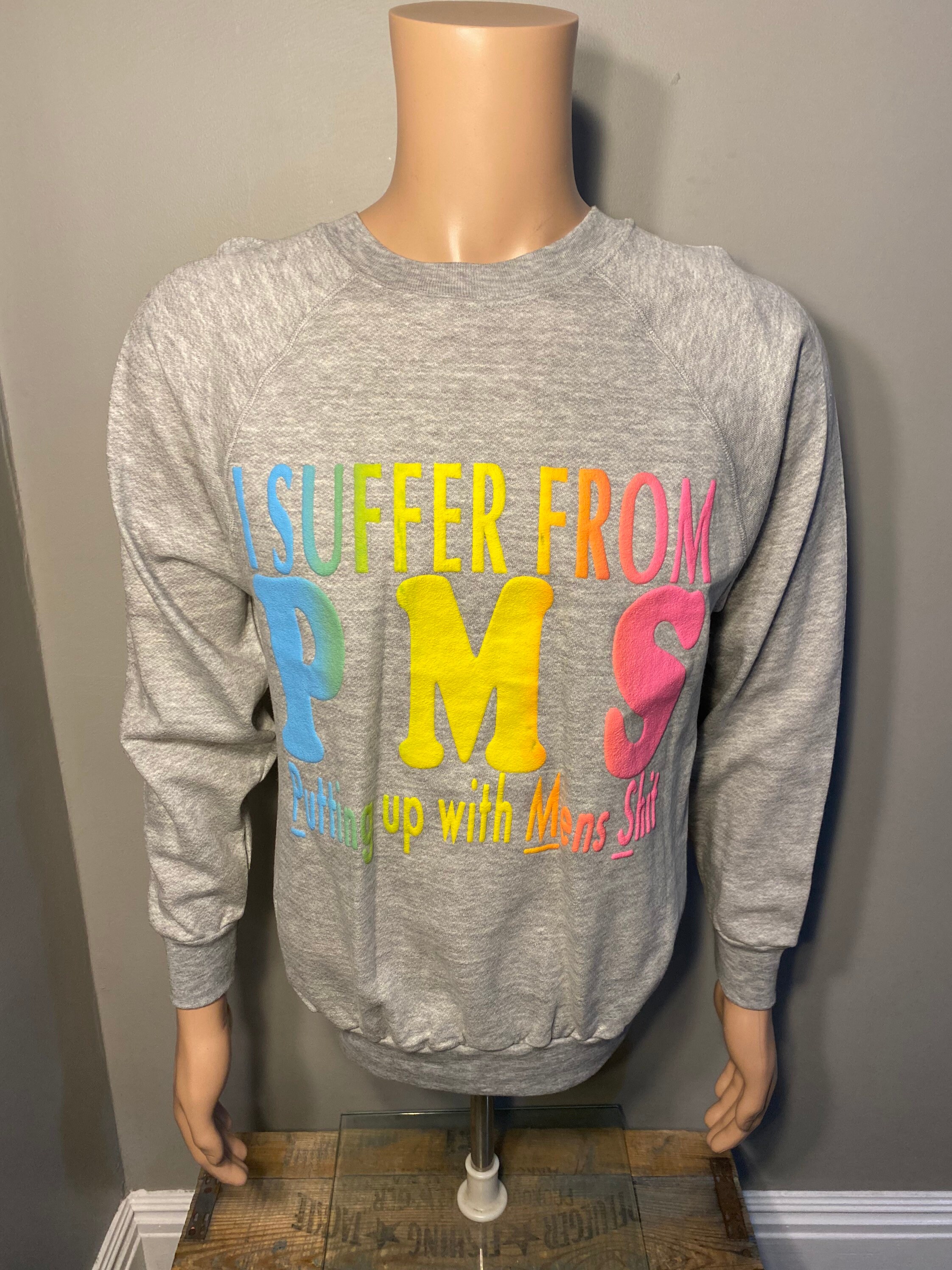 Vintage PMS Sweatshirt // I Suffer From PMS Putting up With - Etsy