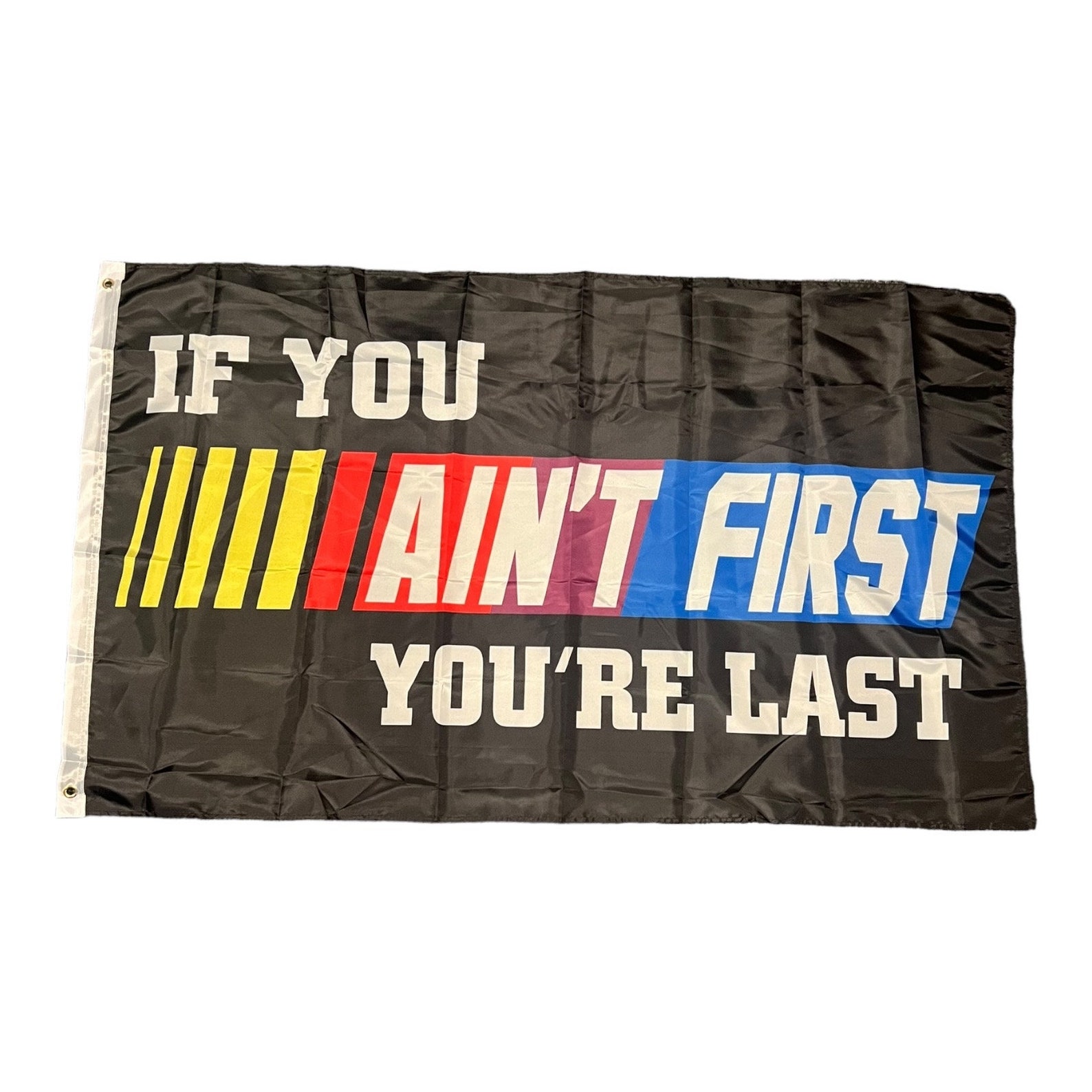 If You Aint First You're Last Flag: Funny Novelty Banner - 3x5 - Etsy