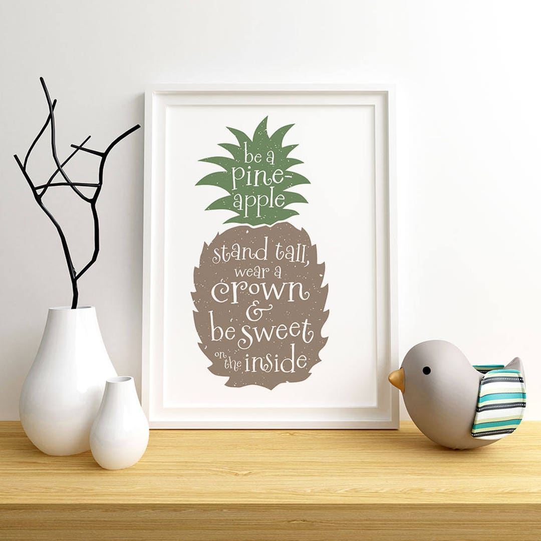 Pineapple Inspirational Quote - Framable Art Print PDF Download - Etsy