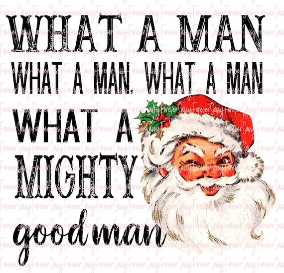 What a Man What a Mighty Good Man Digital Download | Etsy