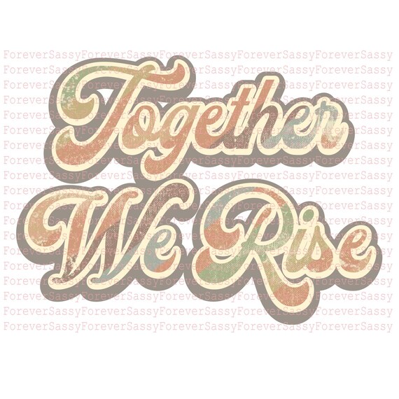 Together We Rise Digital Download PNG File - Etsy