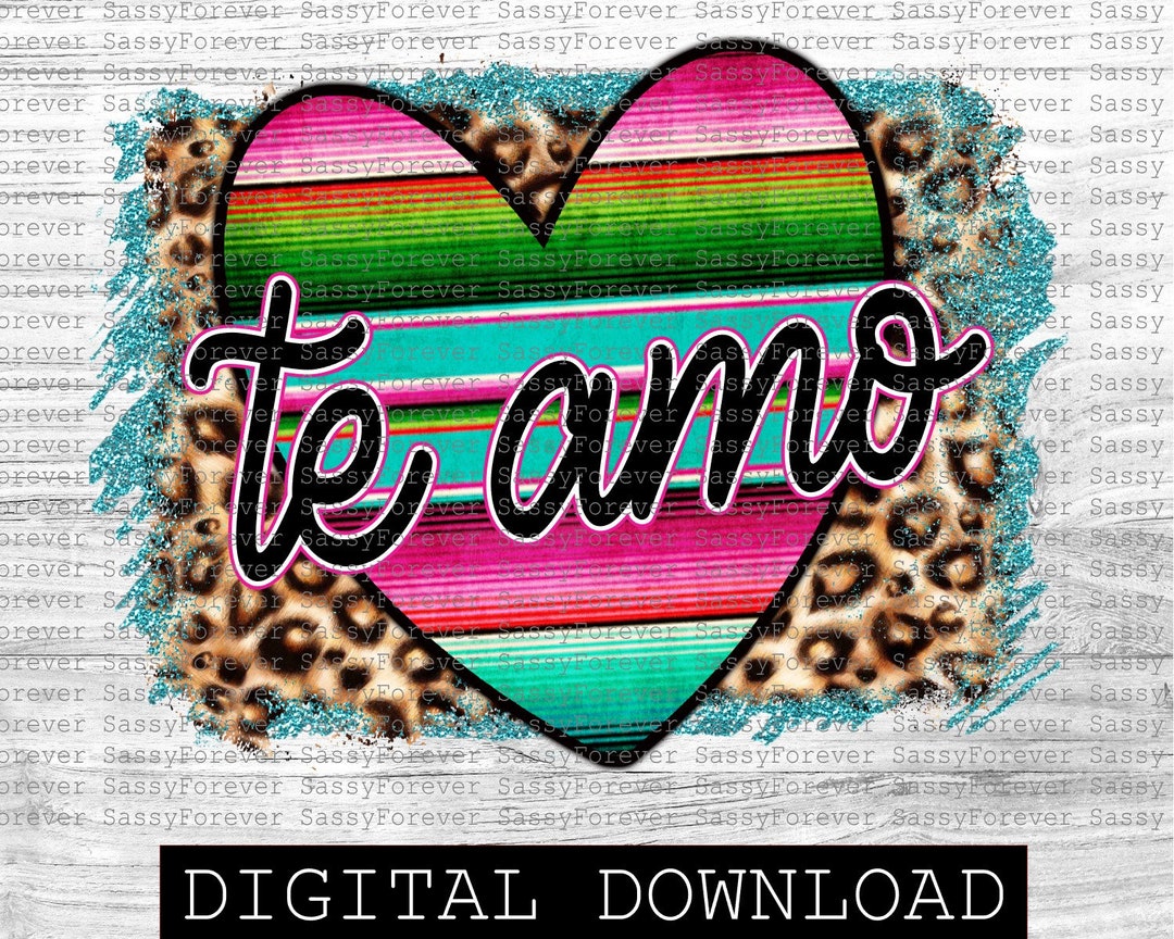 Te Amo Valentine Digital Design | Sublimation Design | Digital Download ...