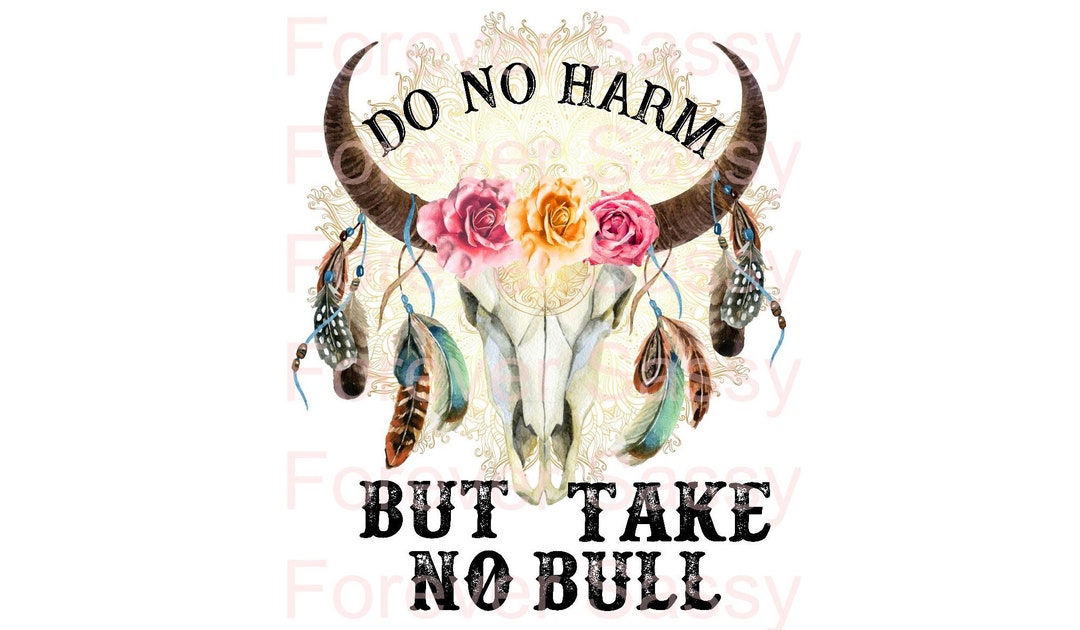 Do No Harm but Take No Bull, Sublimation Design, Digital, PNG - Etsy