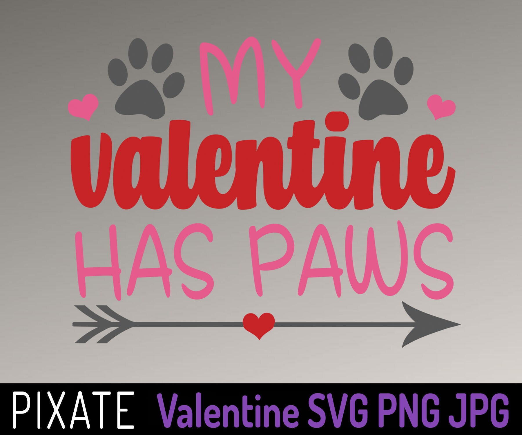 My Valentine Has Paws SVG PNG JPG Valentine Digital Files for | Etsy