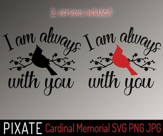 I Am Always With You Cardinal Memorial Clip Art in Memory of | Etsy