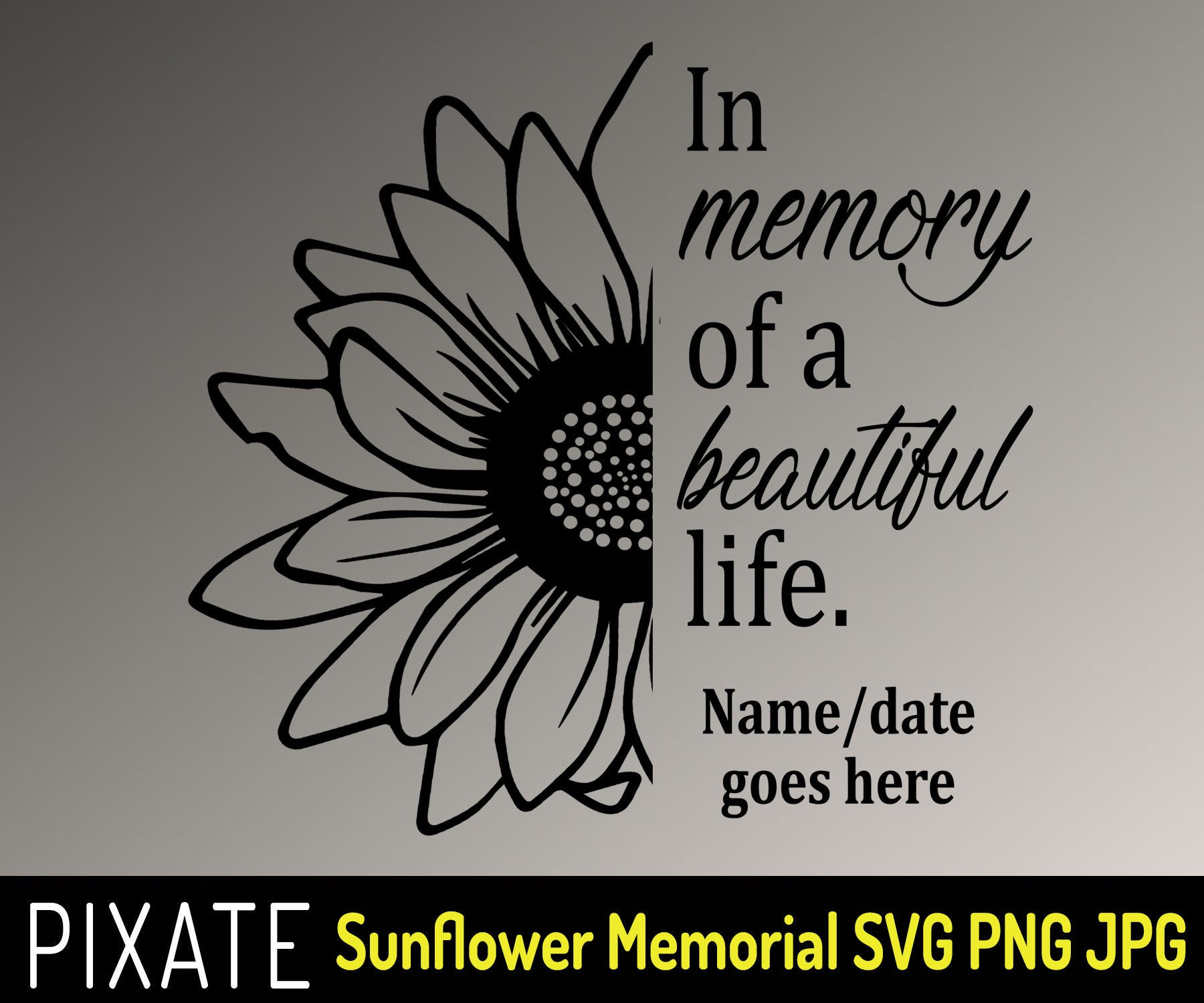 In Memory of A Beautiful Life Digital Download, Sunflower Memorial SVG ...