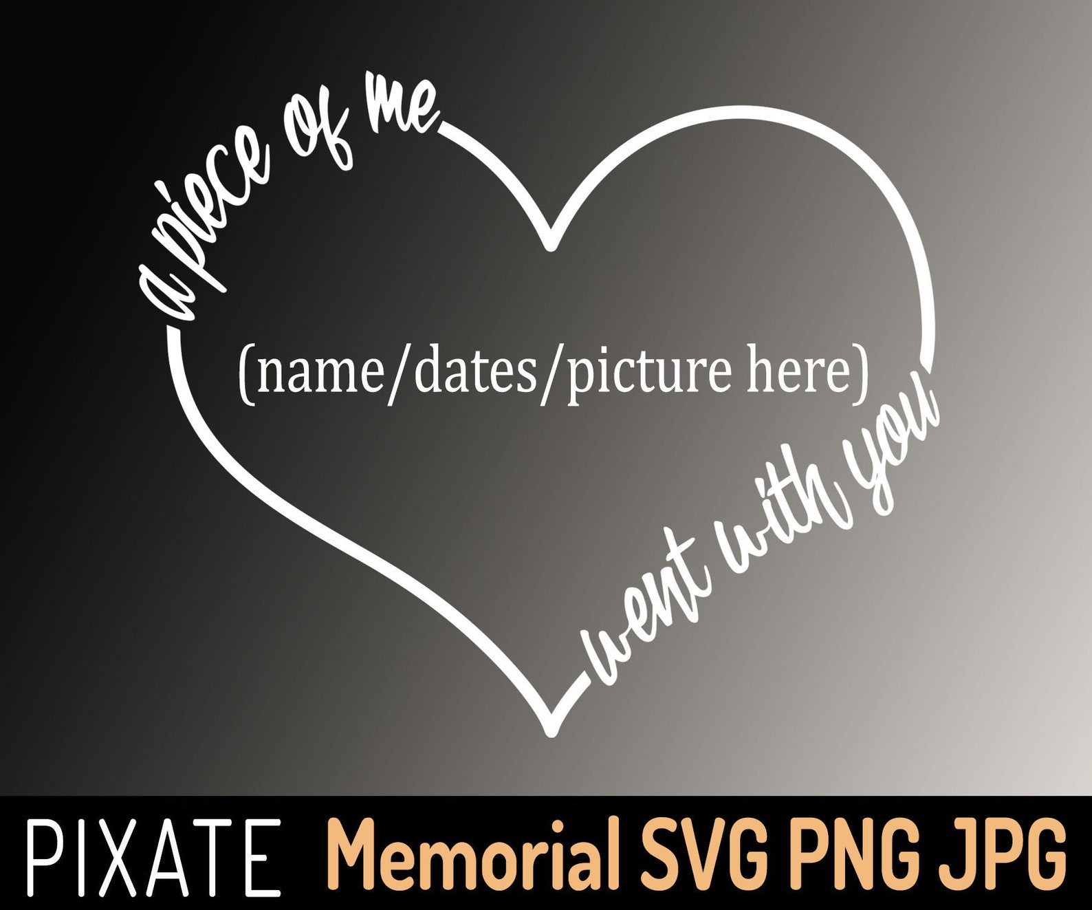 A Piece of Me Went With You Memorial Clip Art Memorial SVG - Etsy