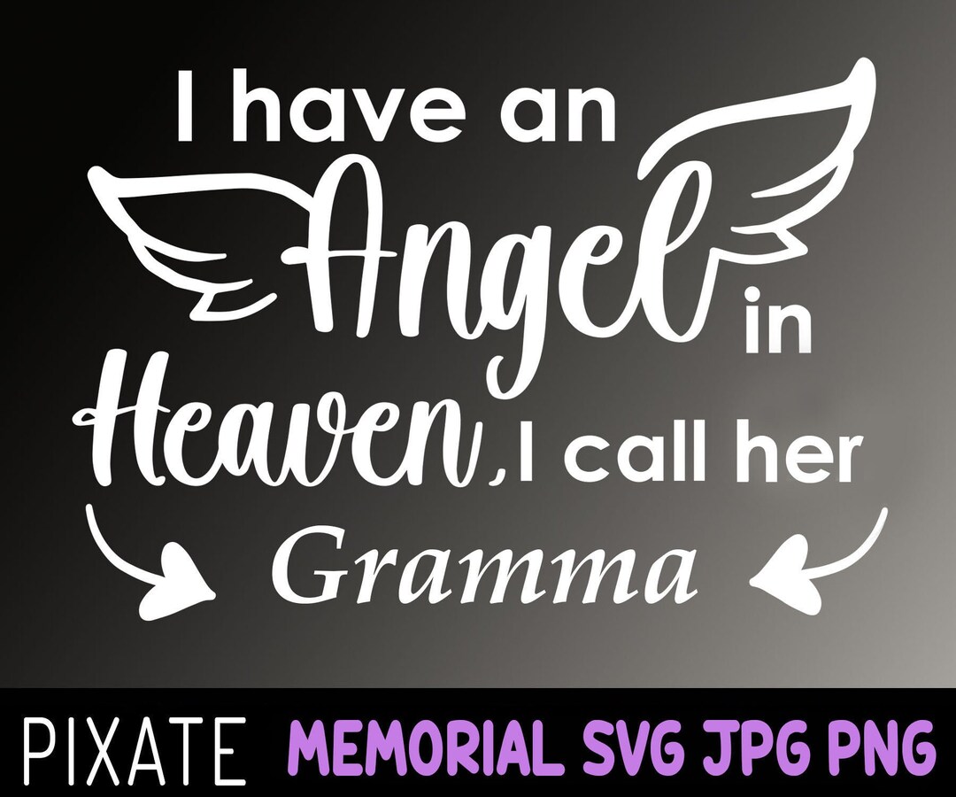 I Have an Angel in Heaven I Call Her Digital Files, Memorial Clip Art ...