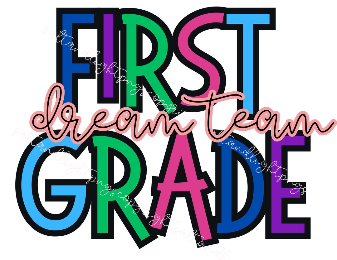 First Grade Dream Team PNG, First Grade Crew Shirt Design, First Grade ...