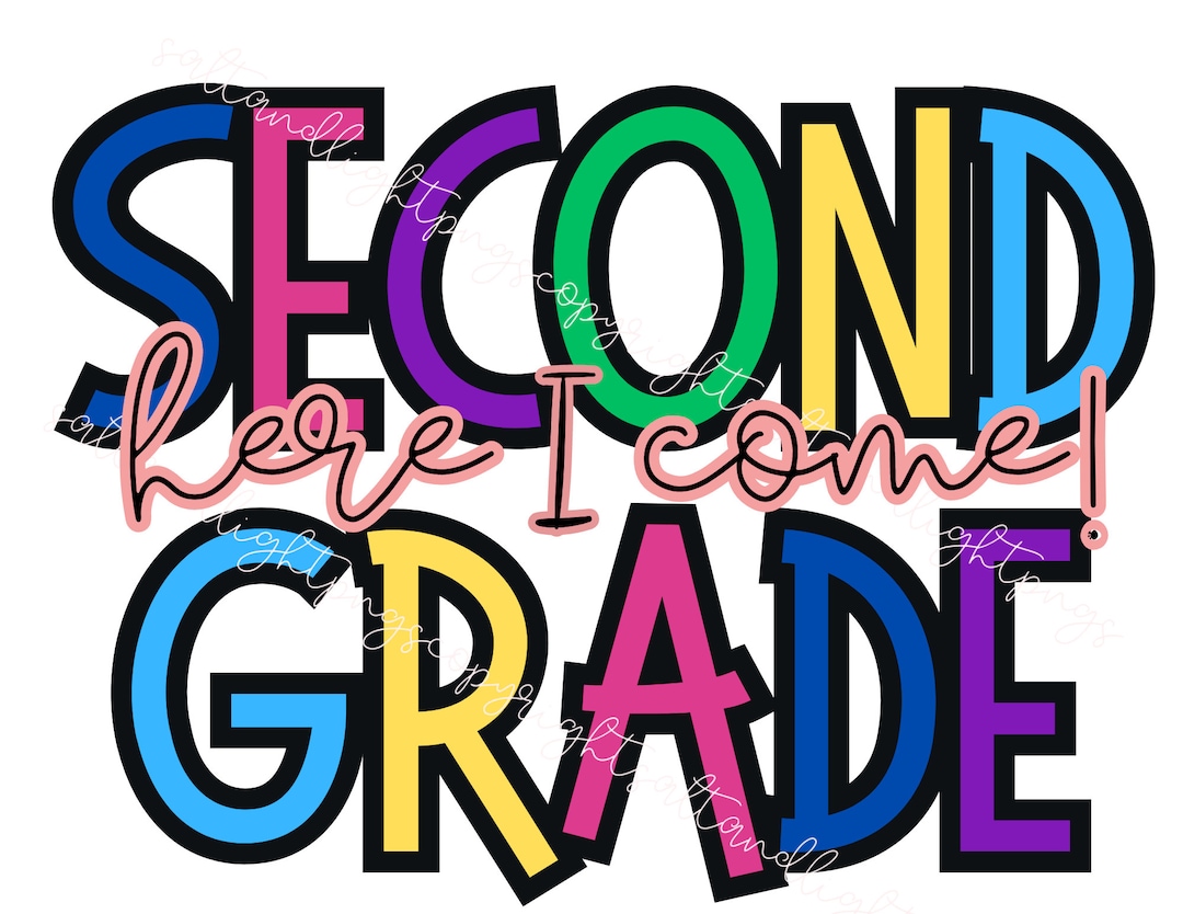Second Grade Here I Come PNG, Second Grade Shirt Design, Second Grade ...