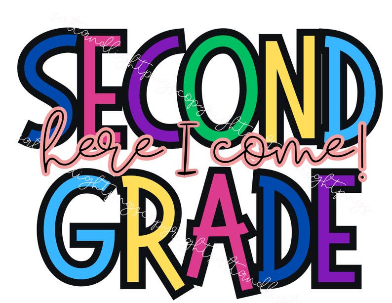 Second Grade Here I Come PNG, Second Grade Shirt Design, Second Grade ...