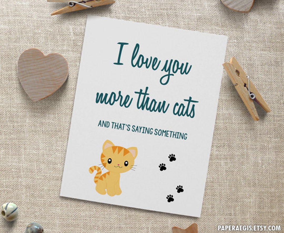 Instant Download - I Love You More Than Cats - A2 Card Design - DIY ...