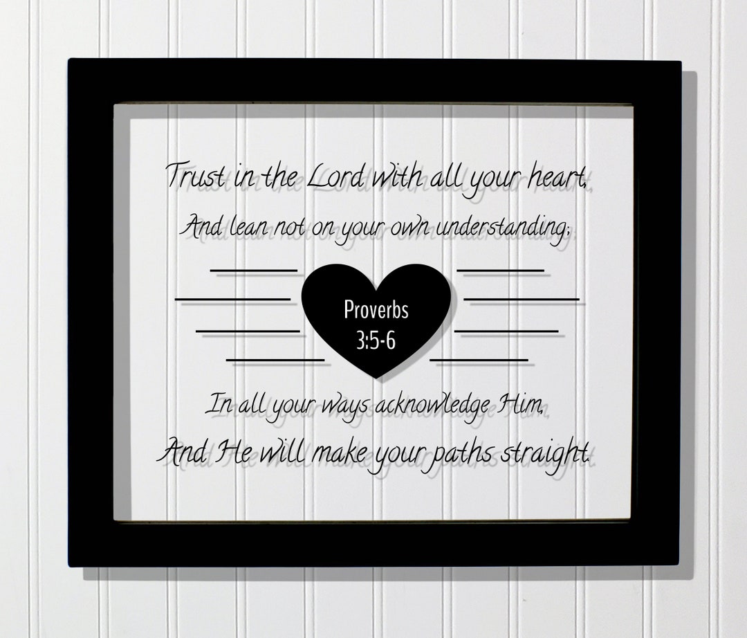 Proverbs 3:5-6 - Trust in the Lord With All Your Heart He Will Make ...
