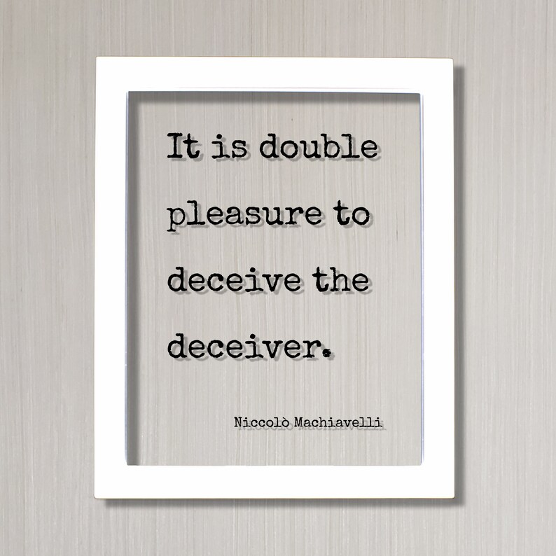 Niccolò Machiavelli - Floating Quote - It is Double Pleasure to Deceive ...