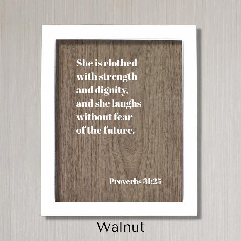 Wood Print Sign - Proverbs 31:25 - She is Clothed With Strength and ...