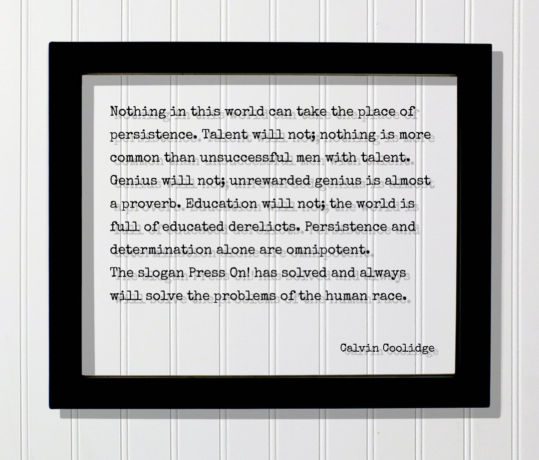 Calvin Coolidge - Quote - Nothing in This World Can Take Place of ...