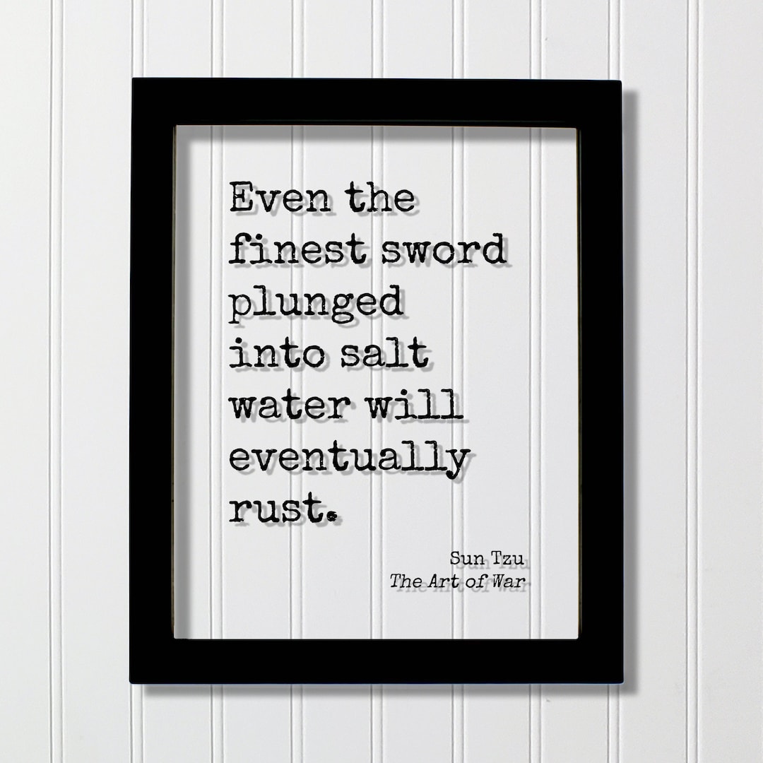 Sun Tzu the Art of War - Floating Quote- Even the Finest Sword Plunged ...