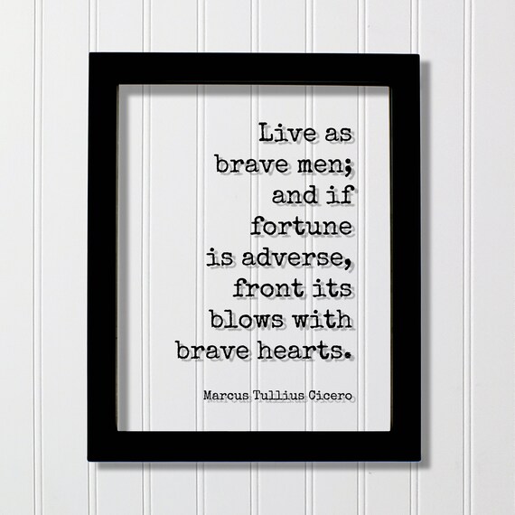 Brave Men Quote