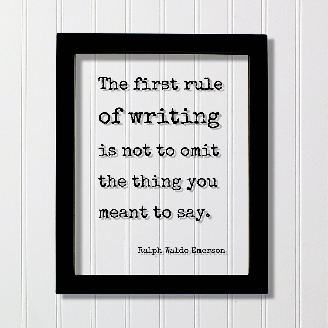 Ralph Waldo Emerson - Floating Quote - the First Rule of Writing is Not ...