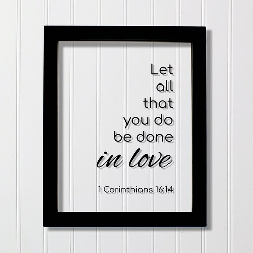 Let All That You Do Be Done in Love Sign Bible Verse Wall Art - Etsy