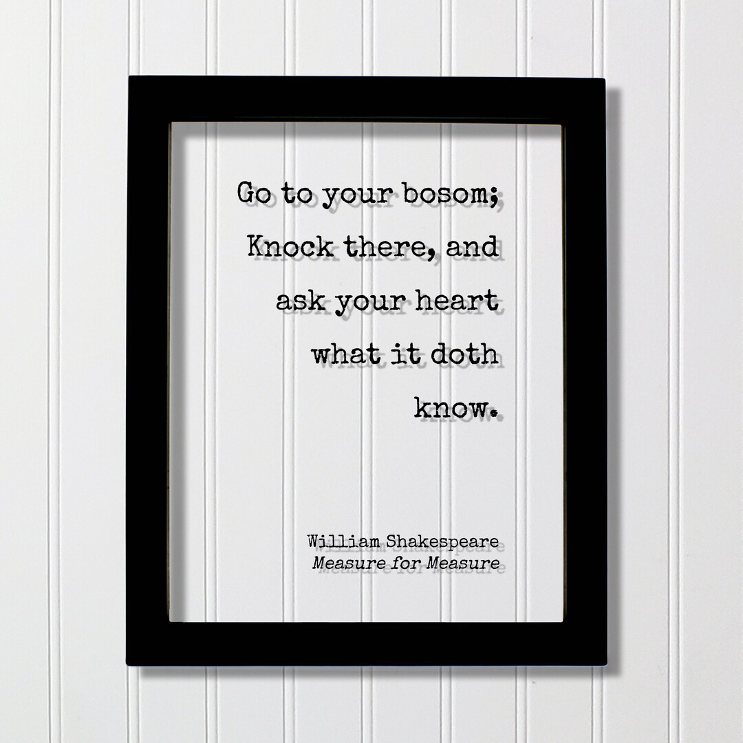 William Shakespeare - Measure for Measure - Floating Quote - Go to Your ...