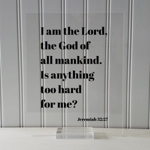 Jeremiah 32:27 - I Am the Lord the God of All Mankind is Anything Too ...