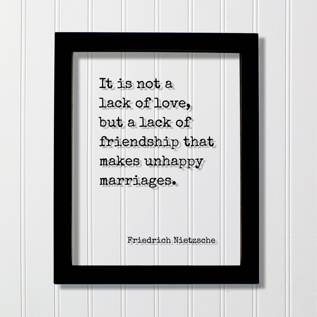 Friedrich Nietzsche Quote Print - Unhappy Marriages, Friendship ...