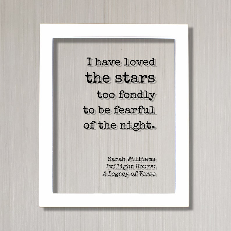 Sarah Williams Floating Quote I Have Loved the Stars Too - Etsy