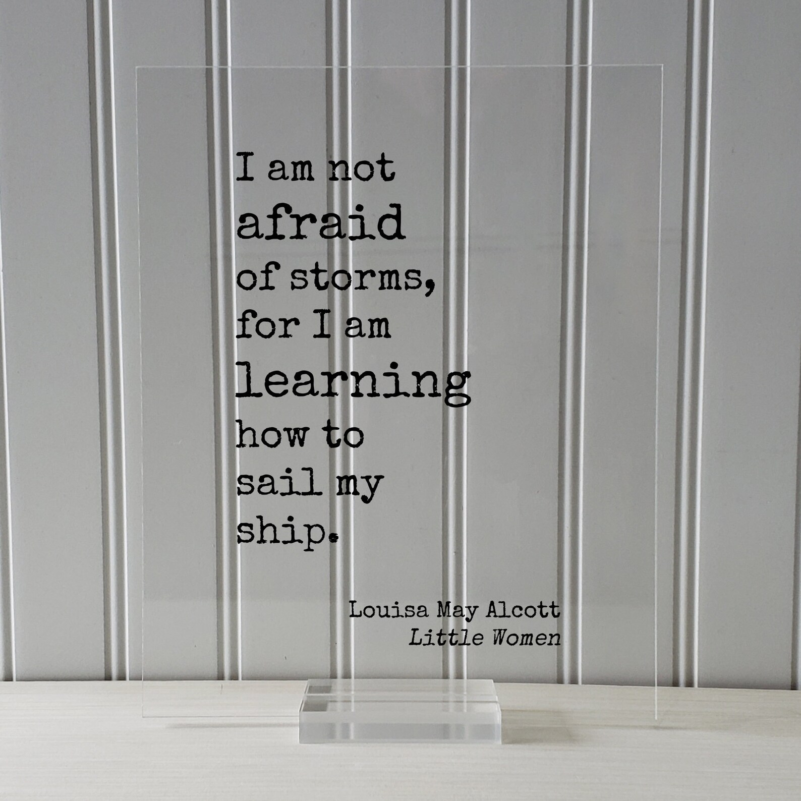 Louisa May Alcott - Floating Quote - Little Women - I Am Not Afraid of ...