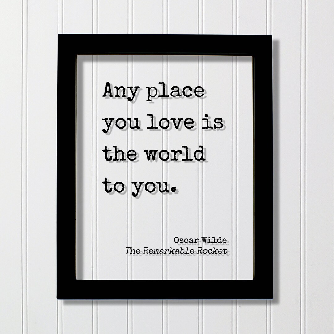 Oscar Wilde - the Remarkable Rocket - Floating Quote - Any Place You ...