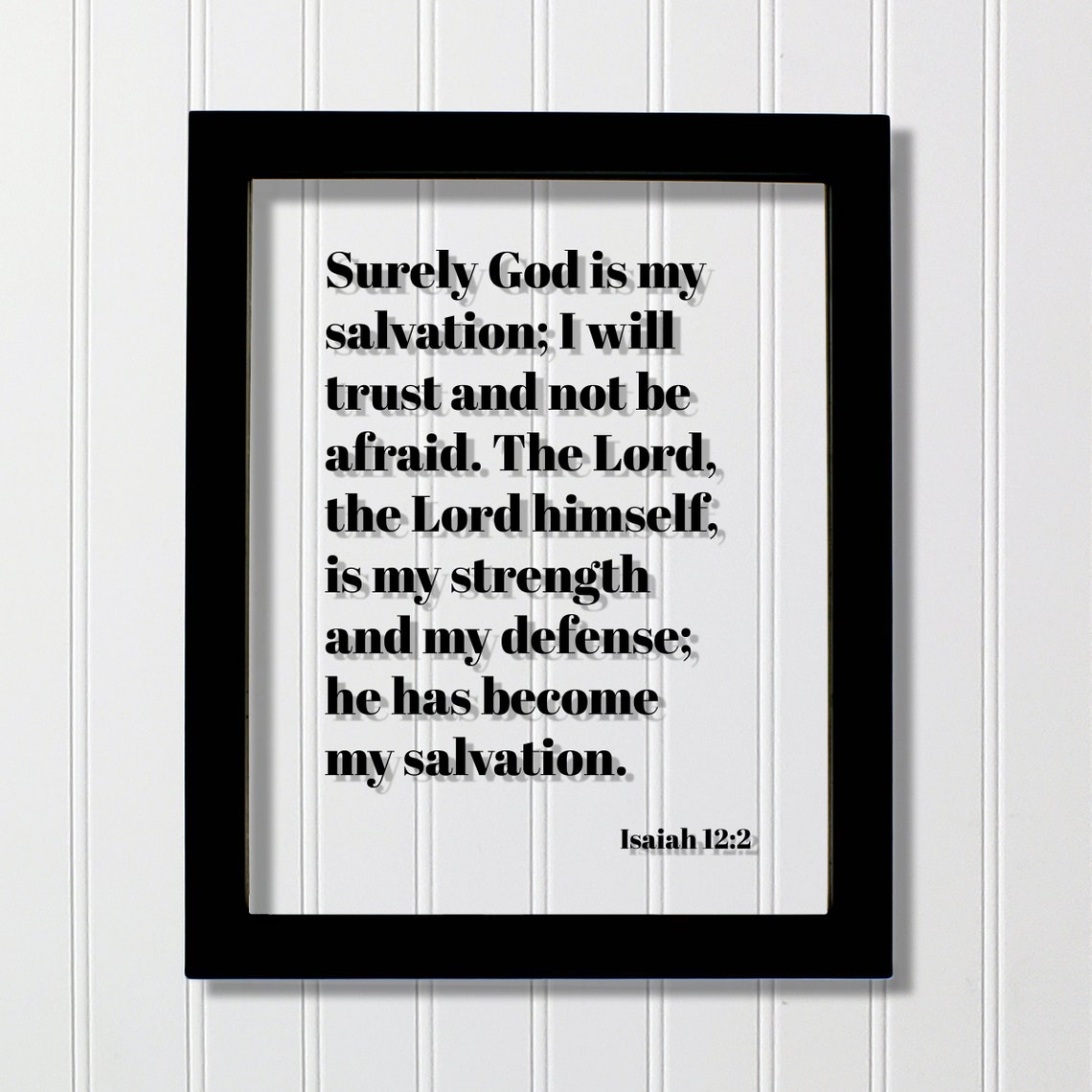 Isaiah 12:2 - Surely God is My Salvation I Will Trust and Not Be Afraid ...