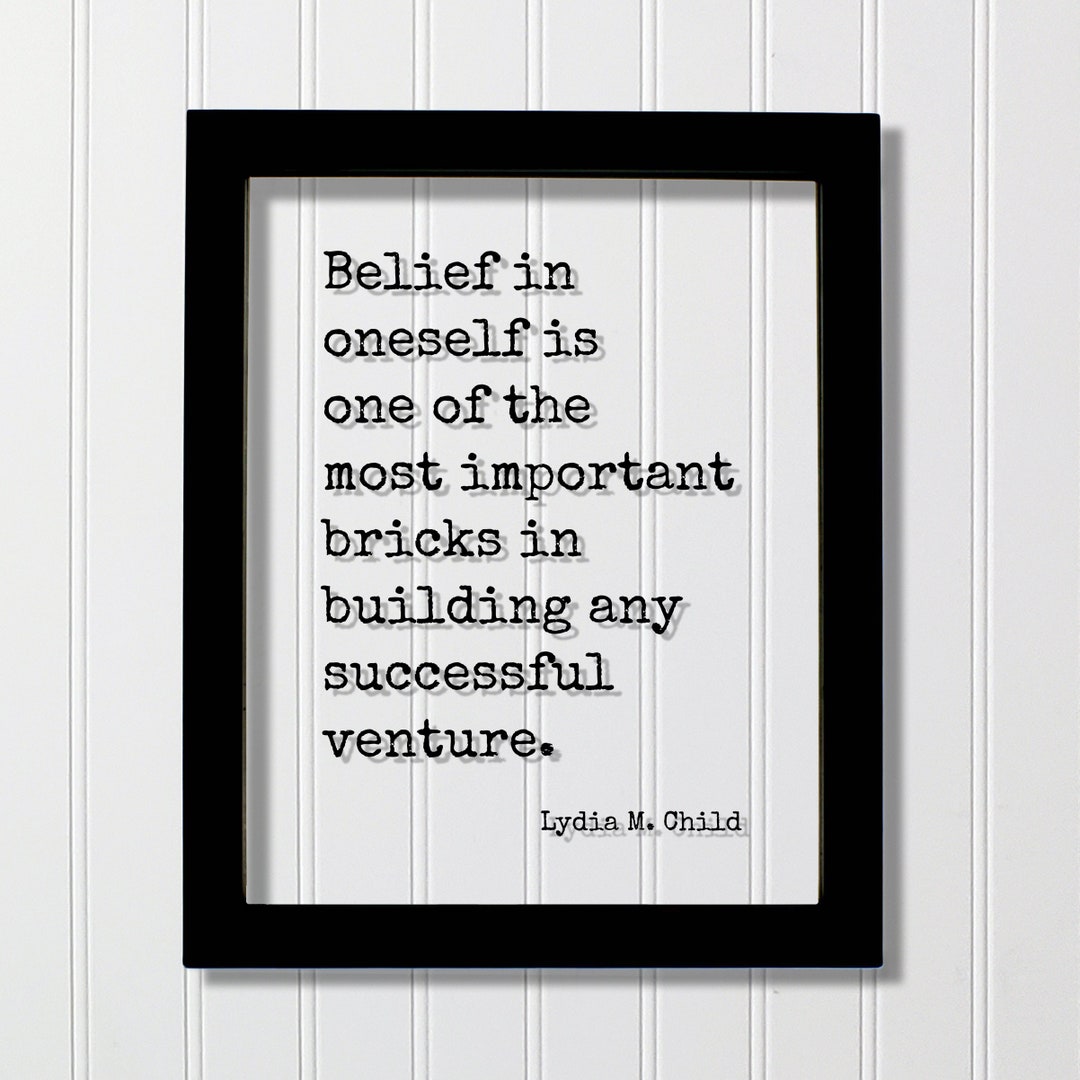 Lydia M. Child - Floating Quote - Belief in Oneself is One of the Most ...