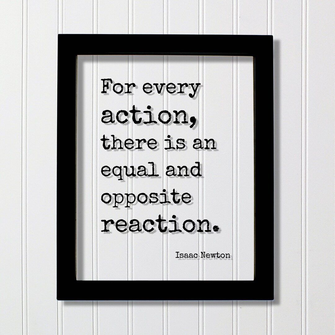 Isaac Newton Floating Quote - for Every Action There is an Equal and ...
