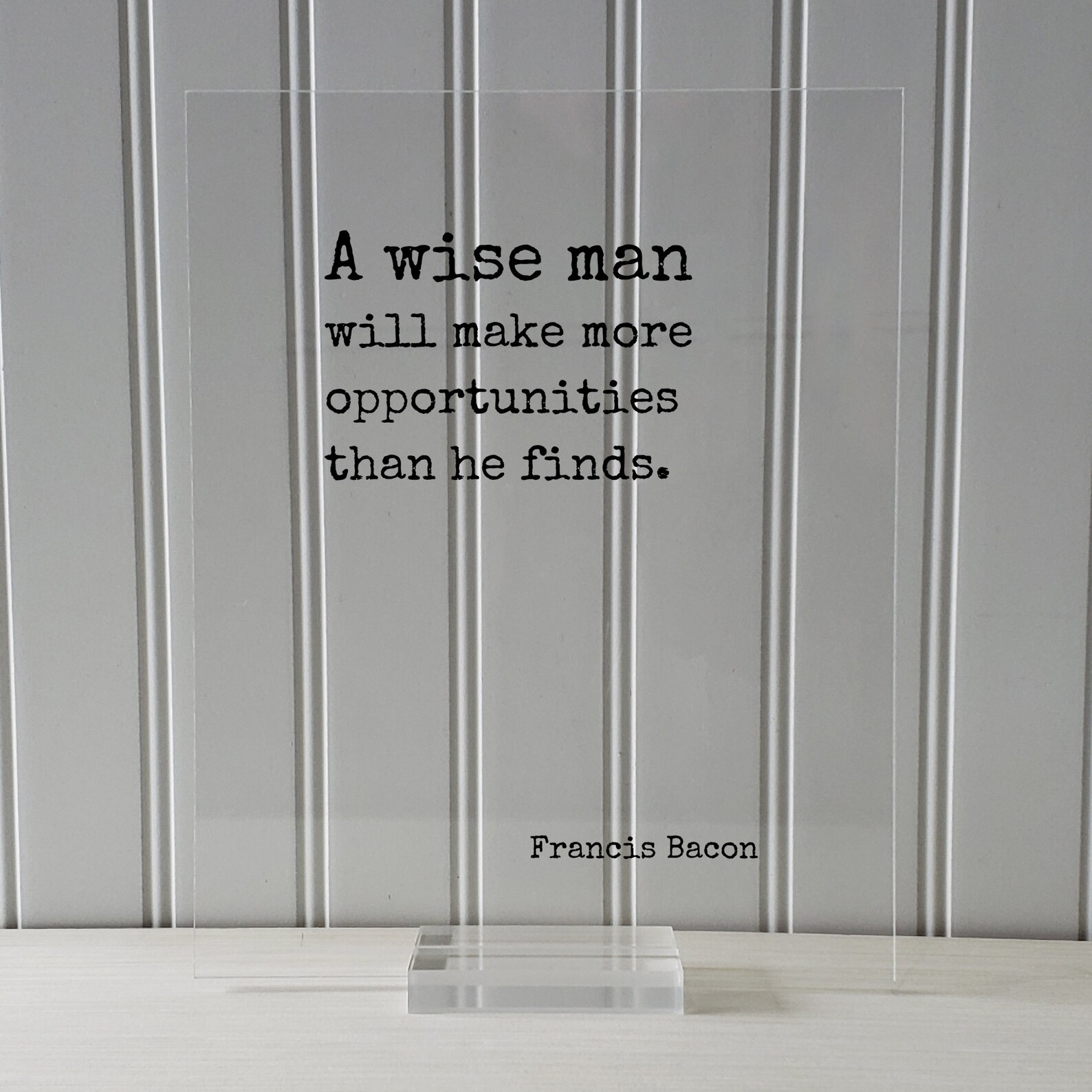 Francis Bacon Floating Quote A Wise Man Will Make More | Etsy