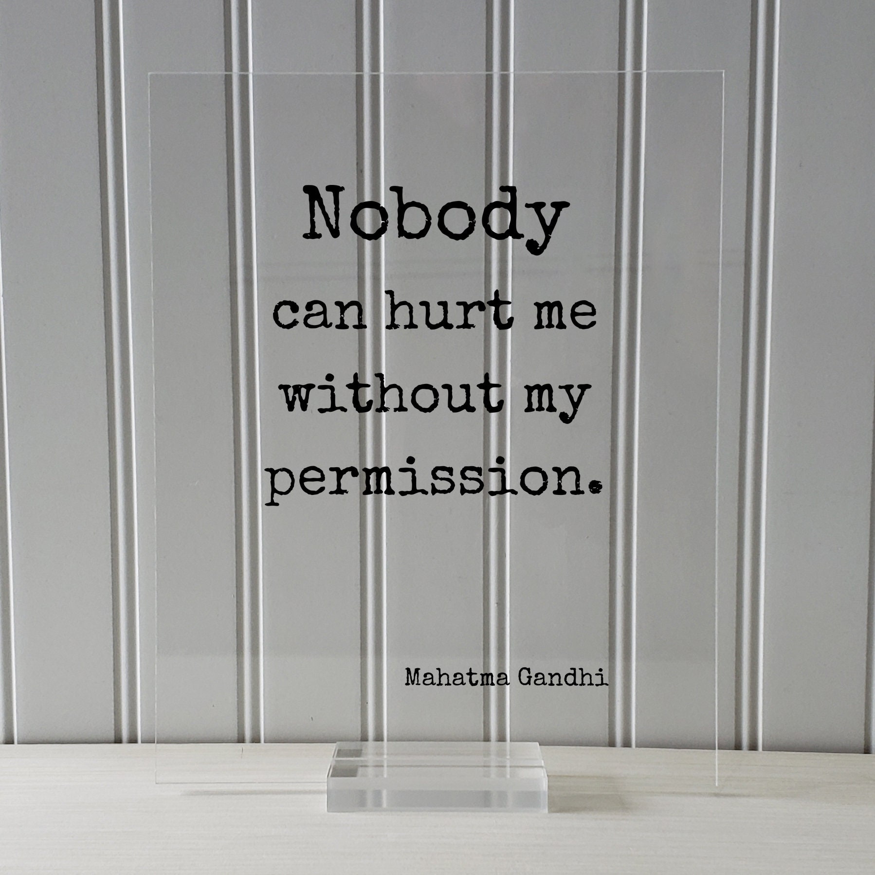 Mahatma Gandhi - Floating Quote - Nobody Can Hurt Me Without My ...