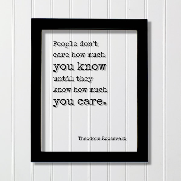 People Dont Care How Much You Know Until They How Much You Care - Etsy