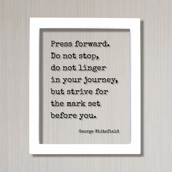 Press Forward Quotes Motivational Inspirational Positive Quotes Keep
