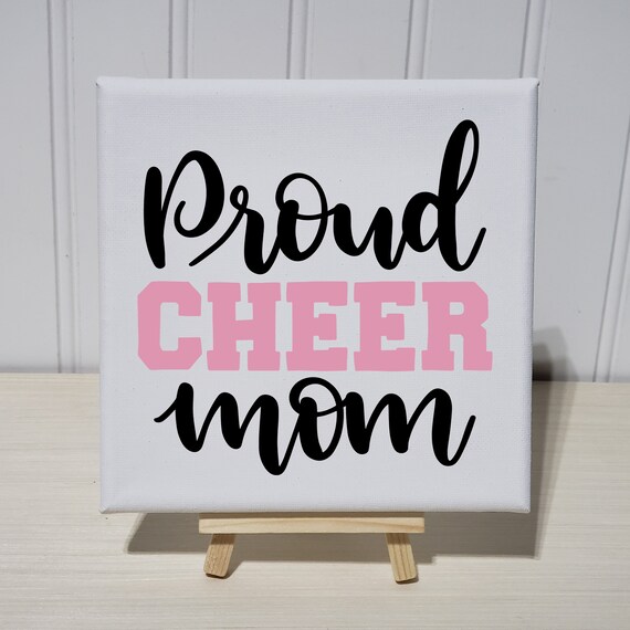 Proud Cheer Mom 6x6 Canvas Sign Art Print Easel Stand | Etsy
