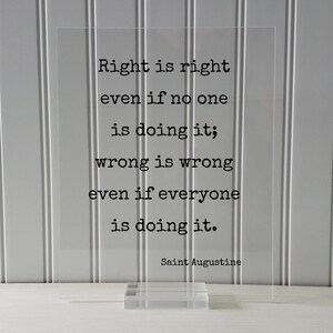 Saint Augustine - Floating Quote - Right is Right Even If No One is ...