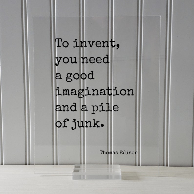 Thomas Edison - Floating Quote - to Invent, You Need a Good Imagination ...