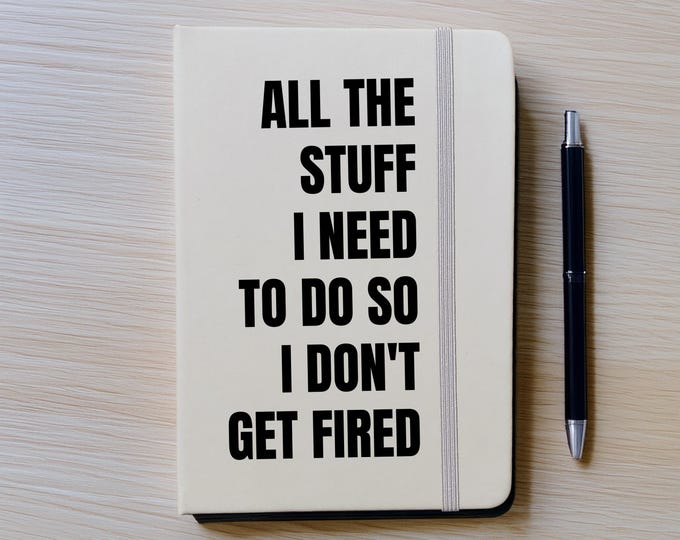 Journal - All the Stuff I Need to Do so I Don't Get Fired - Notebook ...