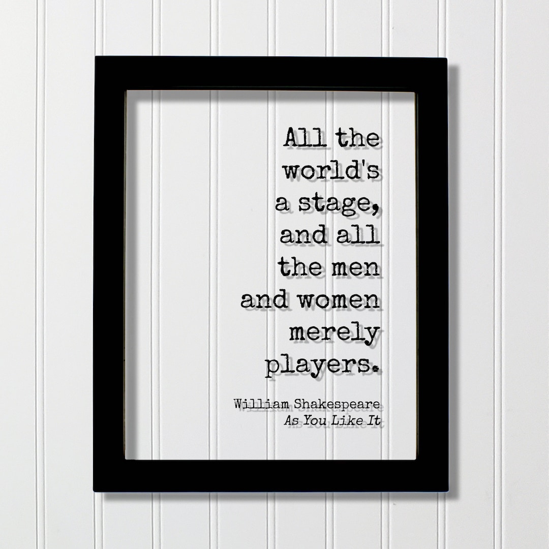 William Shakespeare - Floating Quote - All the World's a Stage and All ...