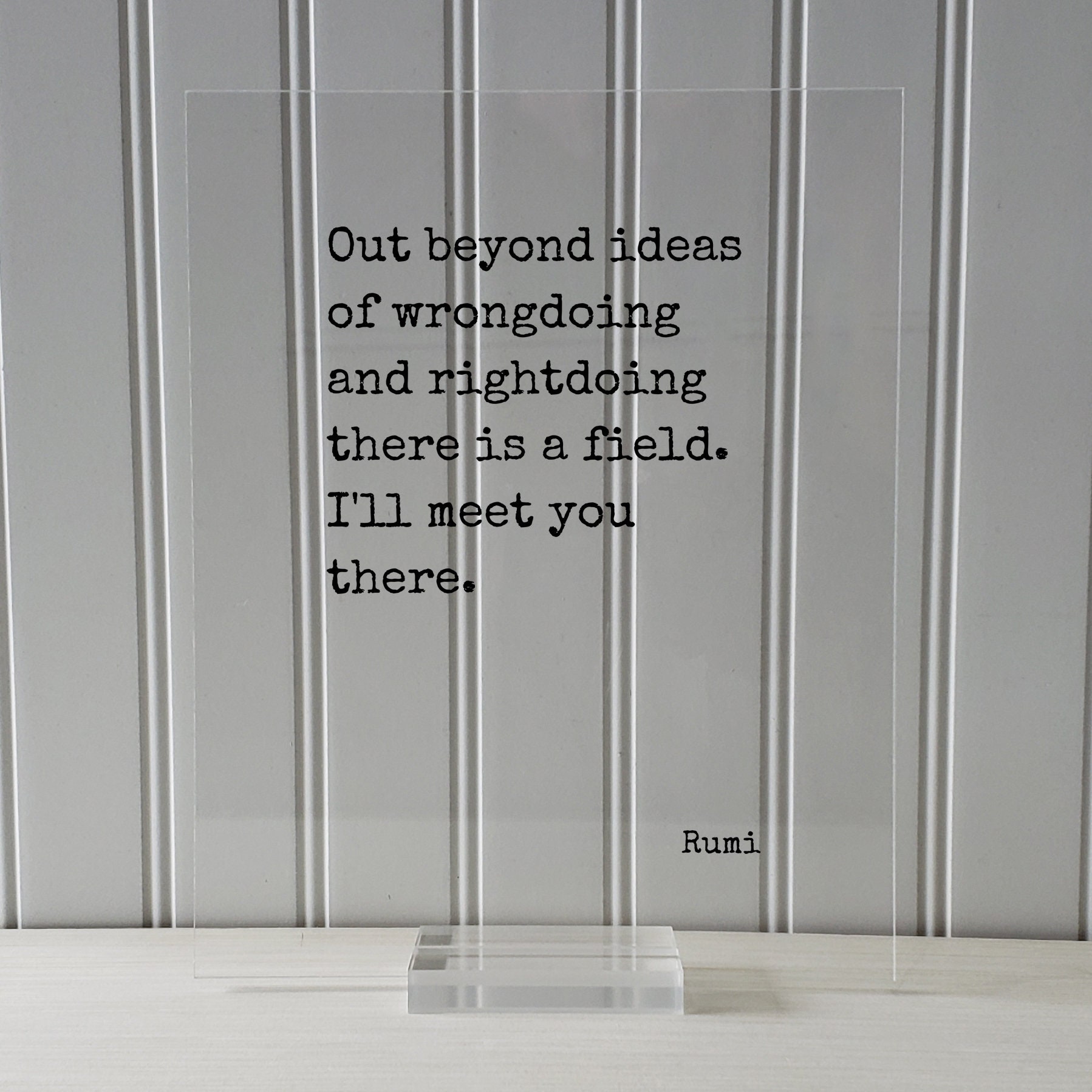 Rumi - Out Beyond Ideas of Wrongdoing and Rightdoing There is a Field ...