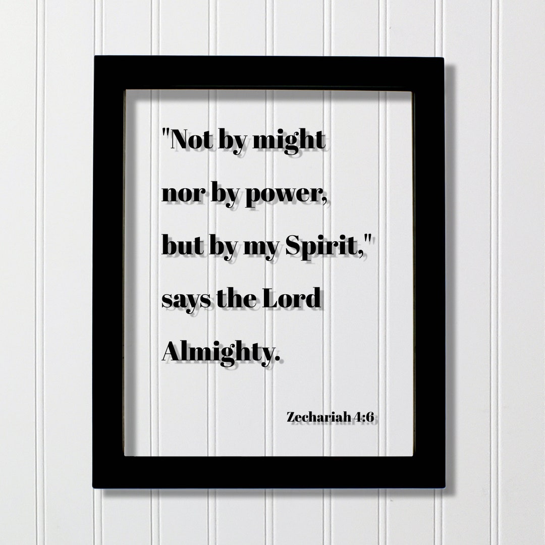 Zechariah 4:6 - Not by Might nor by Power but by My Spirit Says the ...
