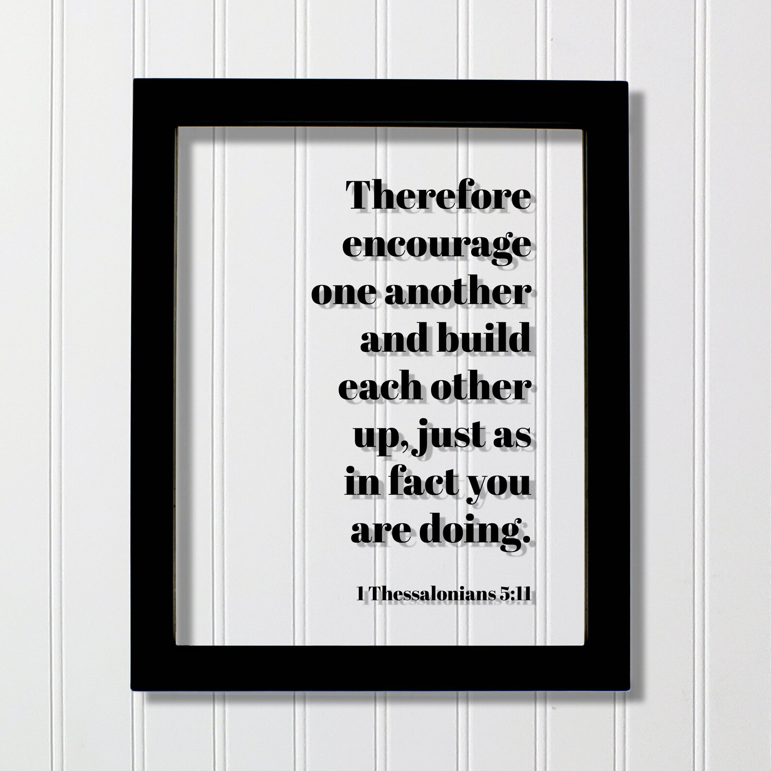 1 Thessalonians 5:11 - Therefore Encourage One Another and Build Each ...