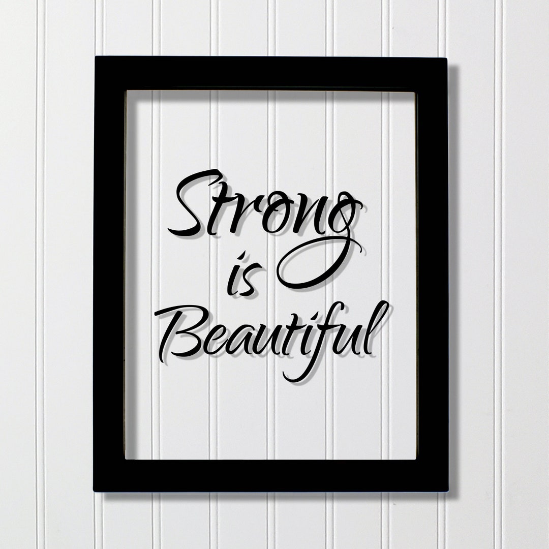 Strong is Beautiful - Floating Quote - Beauty Motivational ...
